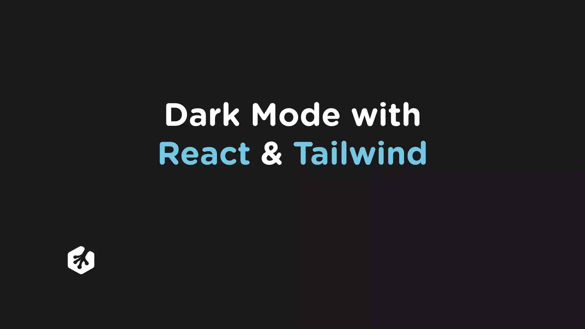 Dark Mode with React & Tailwind (How To) | Treehouse